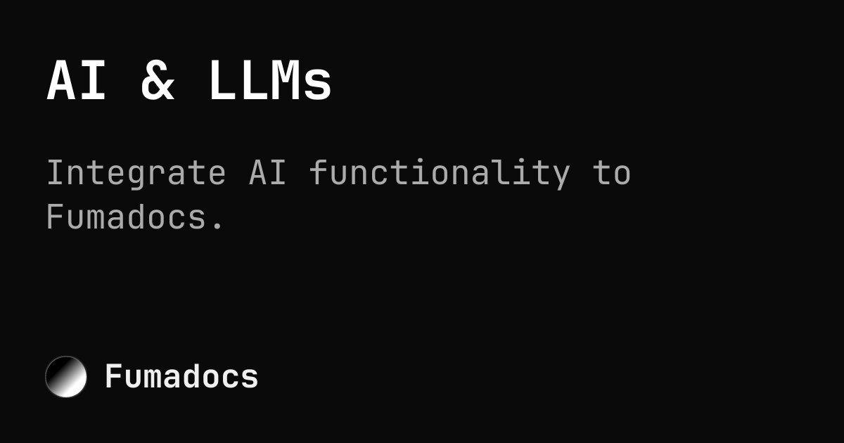 AI & LLMs | Fumadocs