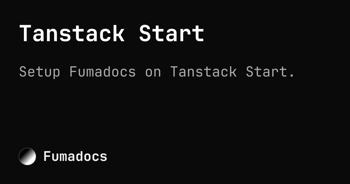 Tanstack Start | Fumadocs
