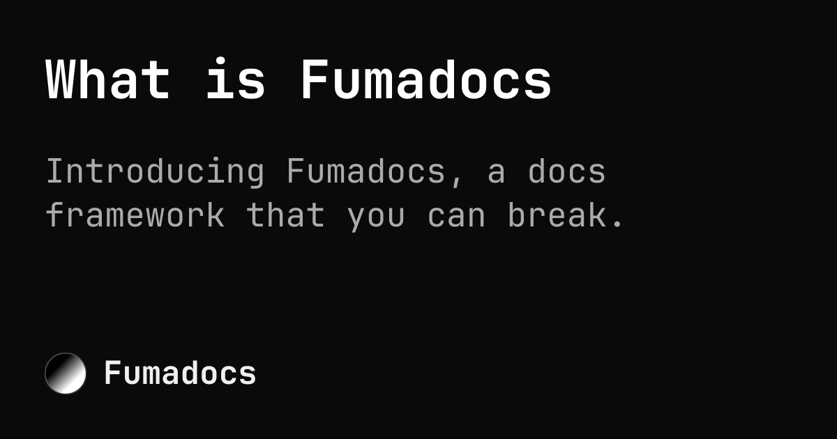 What is Fumadocs | Fumadocs